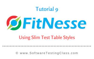 Tutorial 9 – Using Slim Test Table Styles in Fitnesse | Software ...