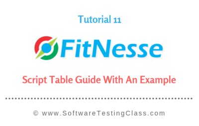 Guide on the Script Table in FitNesse with an example - Software ...